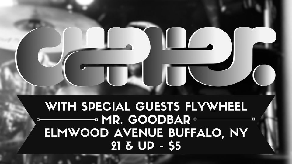 Cypher LIVE w/s/g Flywheel, Mr. Goodbar, Buffalo, 6 May 2023 | AllEvents