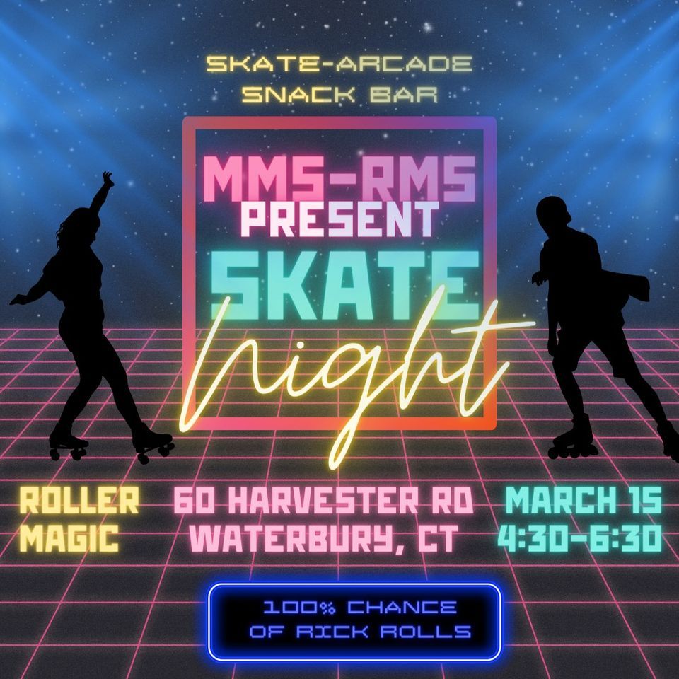 MMS - RMS Skate Night @ Roller Magic!, 60 Harvester Rd, Waterbury, CT ...