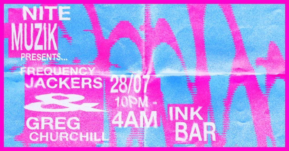 Nite Muzik @ Ink - Frequency Jackers & Greg Churchill, InkBar, Auckland ... Nite Muzik @ Ink - Frequency Jackers & Greg Churchill, InkBar, Auckland ...