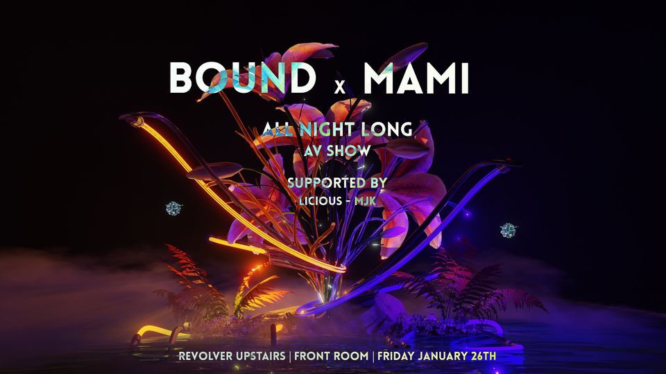 BOUND x MAMI - All Night Long, Revolver Upstairs, Prahran, January 26 ...