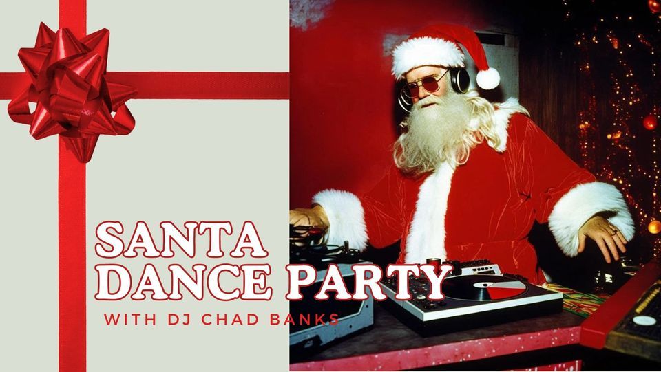 Santa DJ Dance Party with Chad Banks, The Press Room, Portsmouth ...