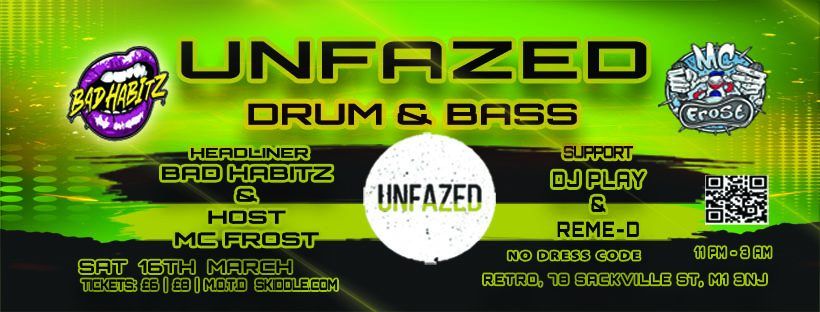 Unfazed Drum & Bass. ft - Bad Habitz | Mc Frost, Retro - 78 Sackville ...