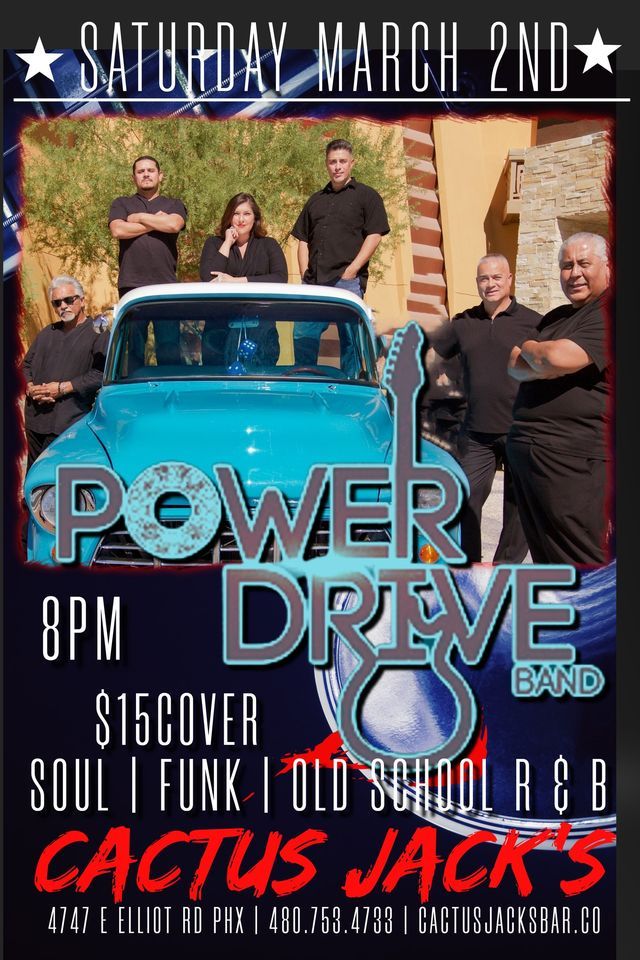 POWERDRIVE? is Back by Popular Demand at Cactus Jacks!!, Cactus Jack's ...