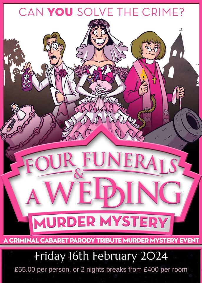 4 Funerals and a Wedding - Murder Mystery Event, Glendower Hotel ...