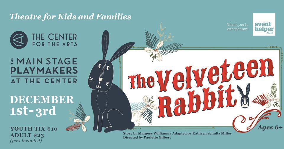 The Velveteen Rabbit, The Center for the Arts, Penn Valley, 2 December ...