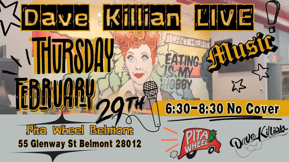 Dave Killian LIVE at Pita Wheel Belmont, Pita Wheel - Belmont, Spirit ...