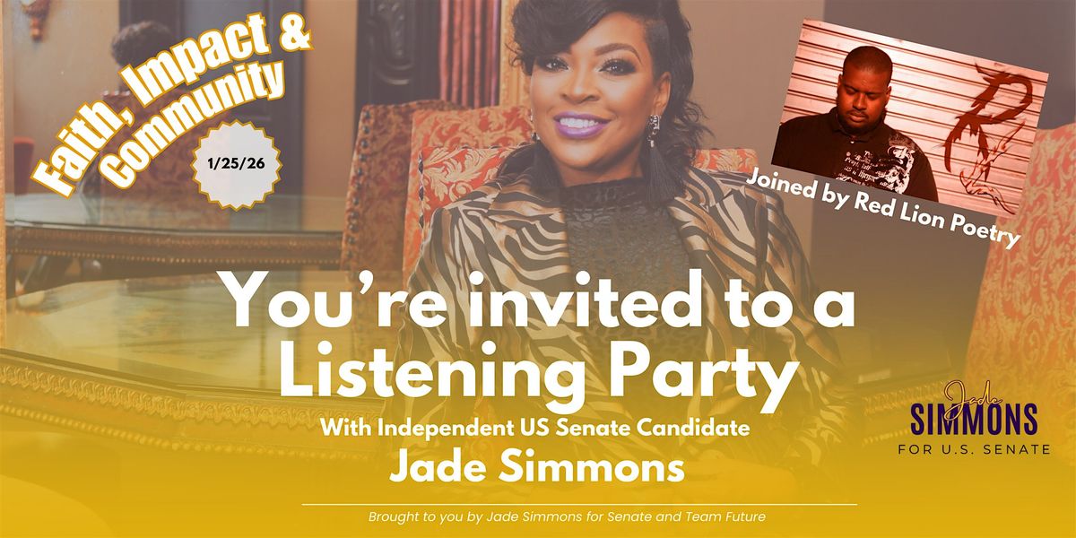 Jade Simmons for Senate Listening Party: Faith, Impact, & Community ...