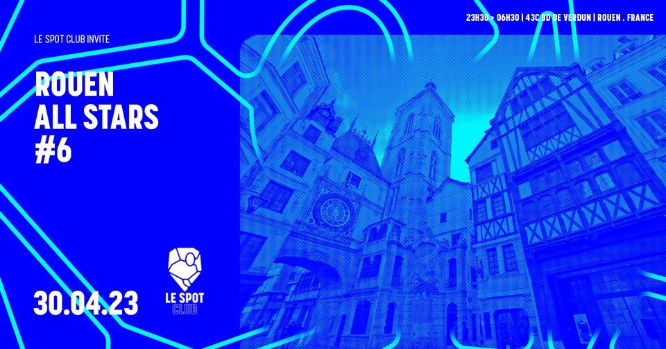 Rouen All Stars #6 , Le Spot Club, Rouen, 30 April 2023 | AllEvents.in