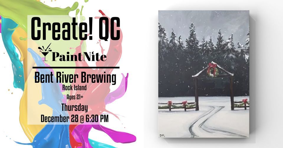 Paint Nite: Christmas in the Country *Rock Island*, Bent River, Rock ...