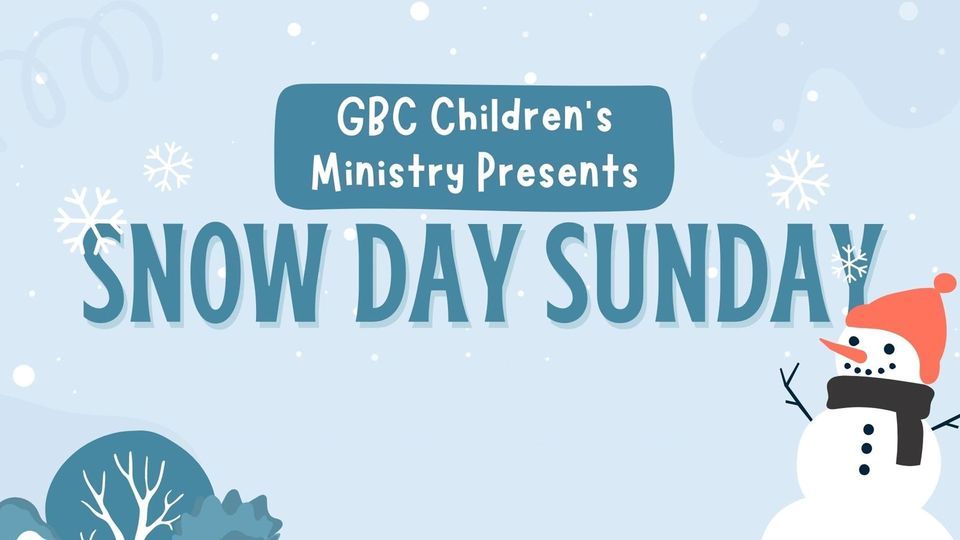 Snow Day Sunday, Germantown Baptist Church, February 11 2024 | AllEvents.in