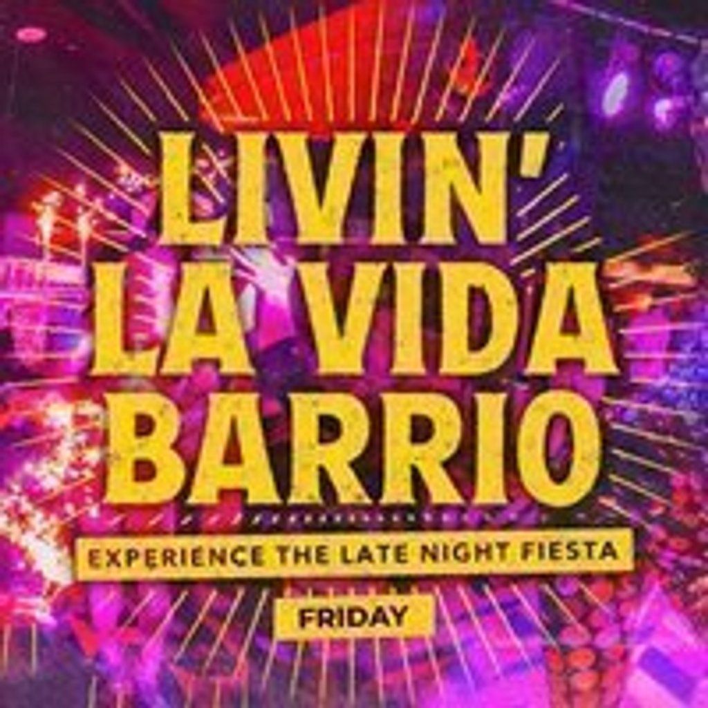 Livin La Vida Fridays @ Barrio Covent Garden // Every Firday, Barrio ...
