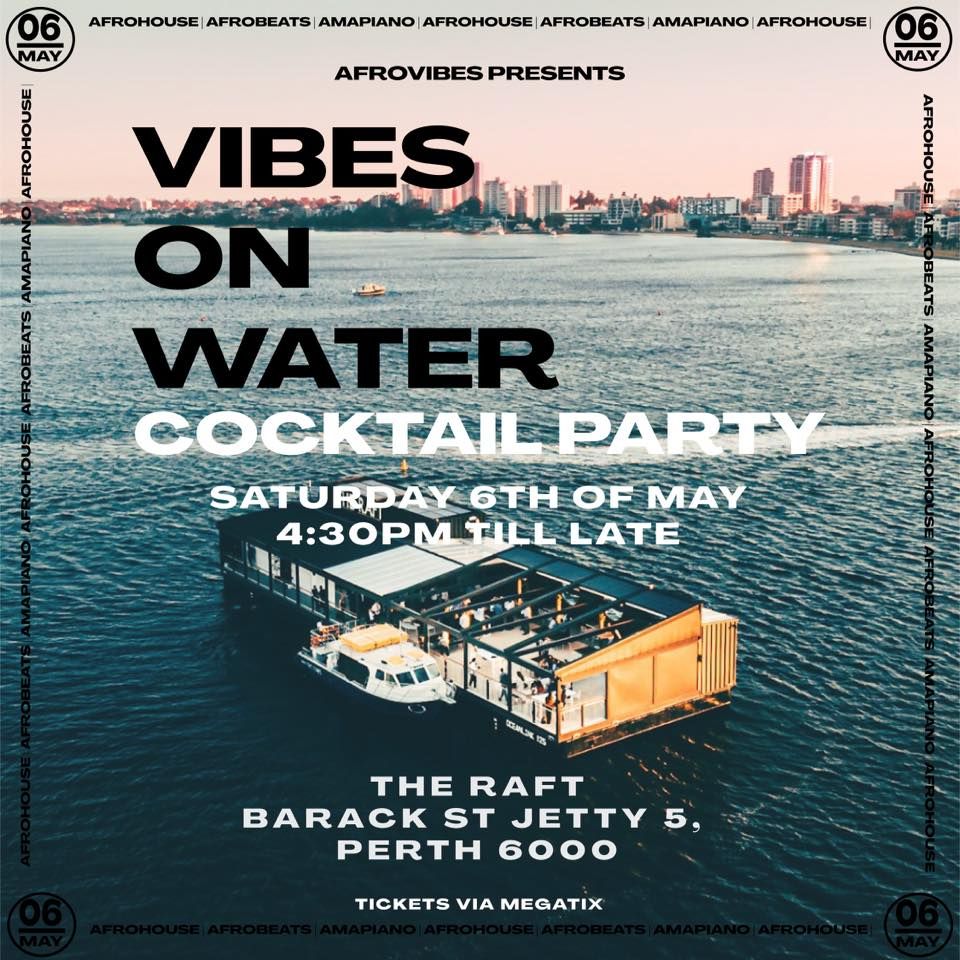 VIBES ON WATER, The Raft, Perth, 6 May