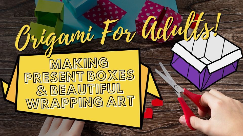 Origami for Adults! Making Present Boxes & Beautiful Wrapping Art ...