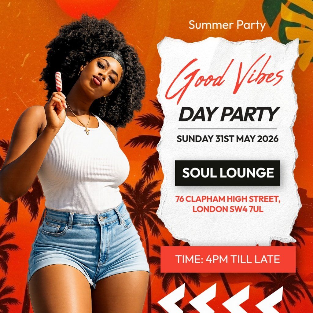 Good Vibes :: RnB, Afrobeats & Bashment Day Party in London – May 31 ...