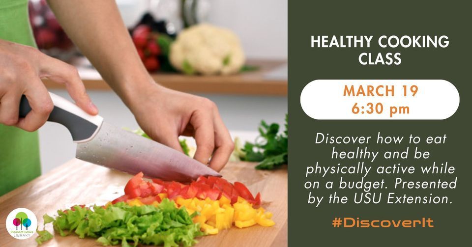 CREATE BETTER HEALTH COOKING CLASS: Discover It, Pleasant Grove City ...