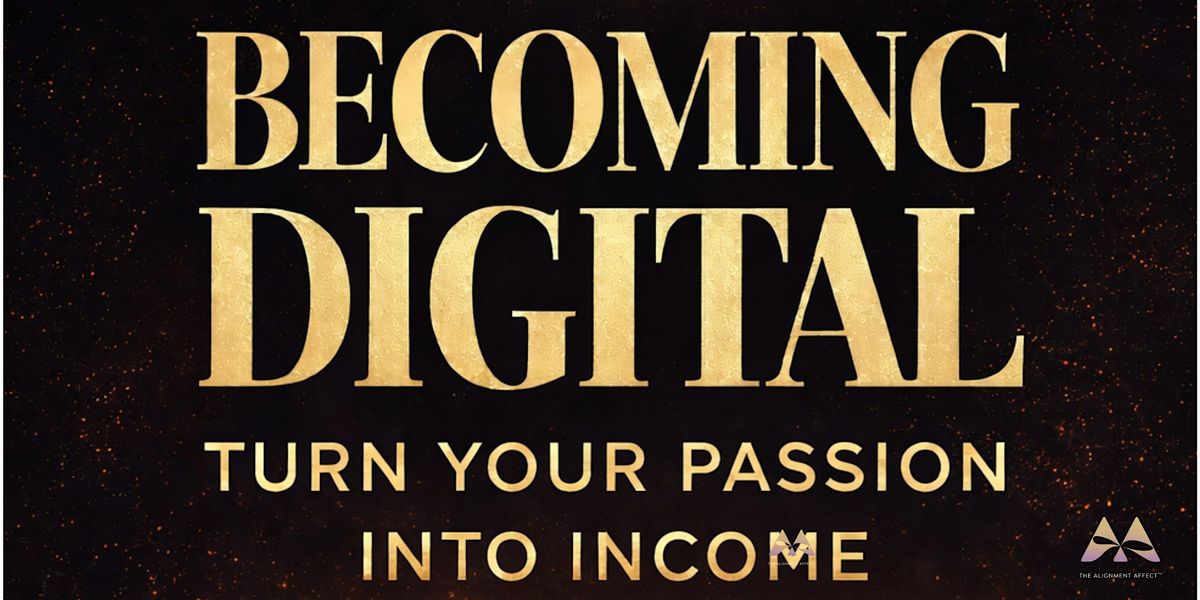 BECOMING Digital: Turn Your Passion Into Income, 333 Peters St SW ...