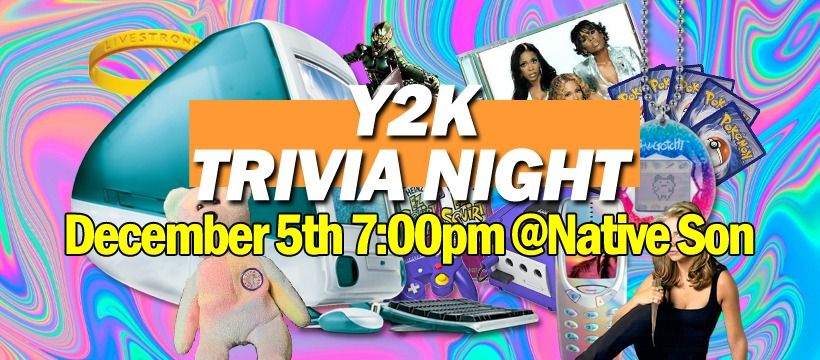 Y2K Pop Culture Trivia Night at Native Son LA, Native Son L.A., Los ...