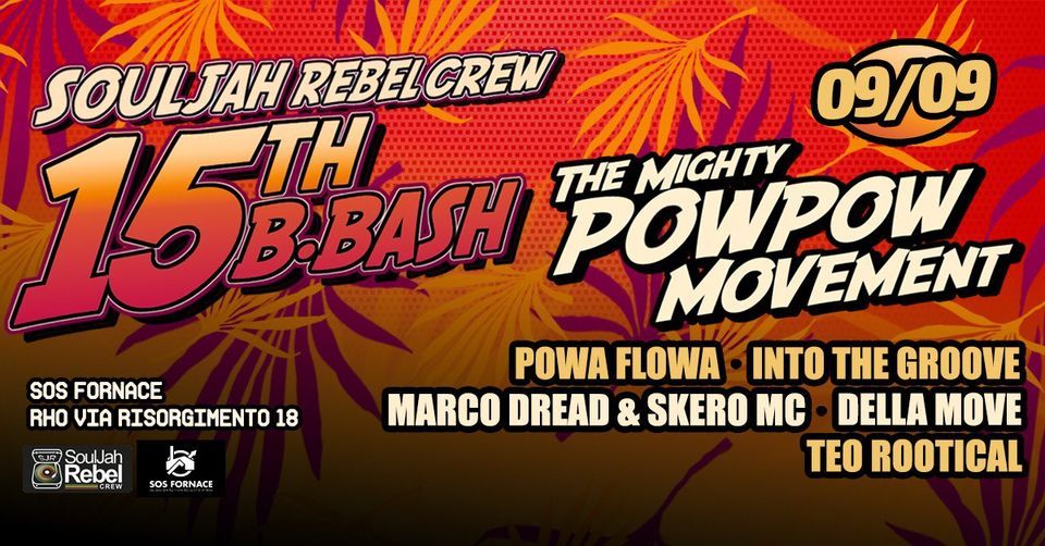 Souljah Rebel 15th B-Bash w/ POW POW MOVEMENT + friends & guests, SOS ...