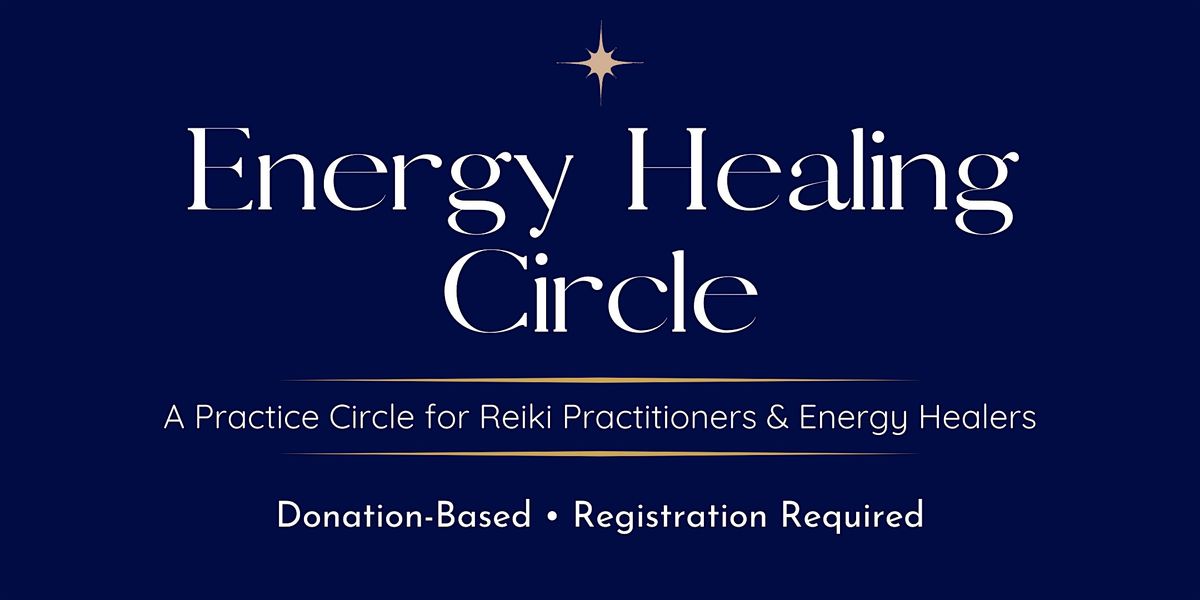 Energy Healing Circle: A Practice Circle for Reiki & Energy Healers ...