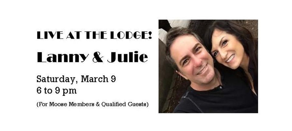 Lanny & Julie - LIVE AT THE LODGE (for Moose members & qualified guests ...