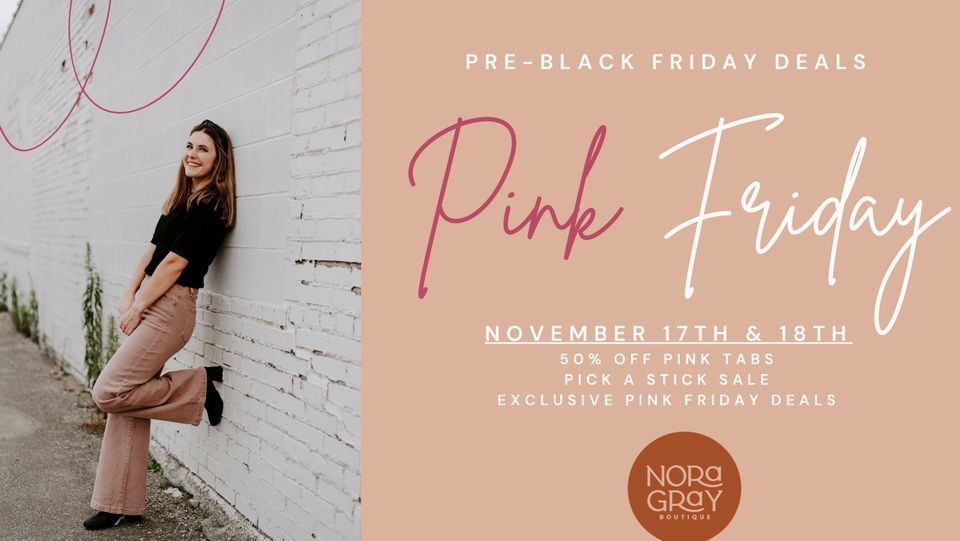 Pink Friday + Saturday at Nora Gray , Nora Gray, Berne, November 17 to ...