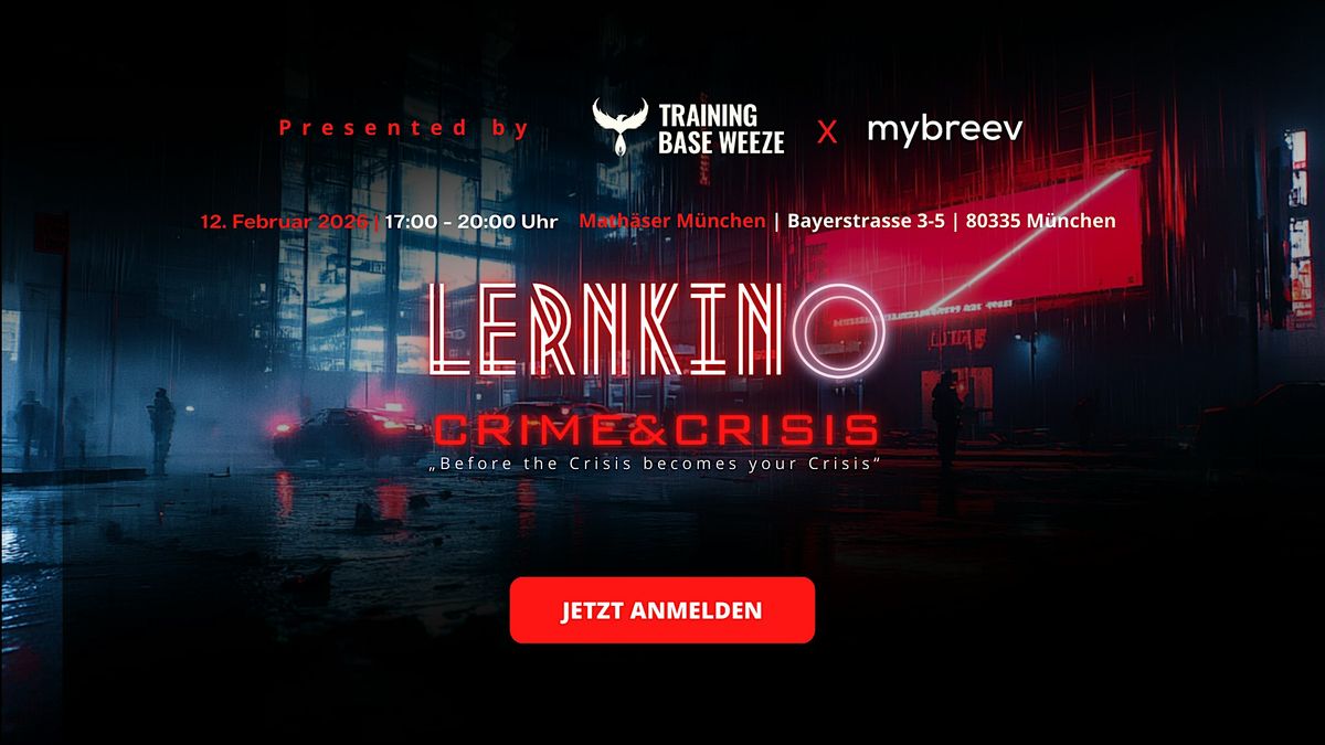 Lernkino München "Crime & Crises - Before the Crisis becomes your ...