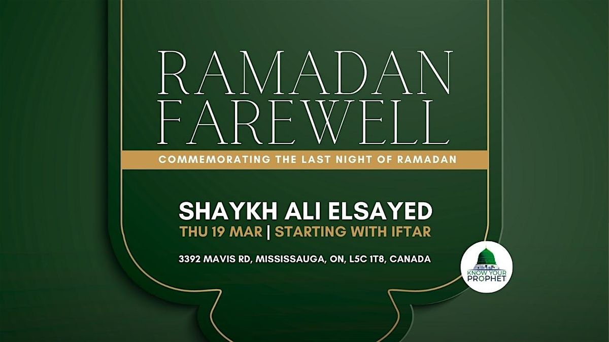 Farewell to Ramadan Event at KYPC - Toronto, Canada, Know Your Prophet ...