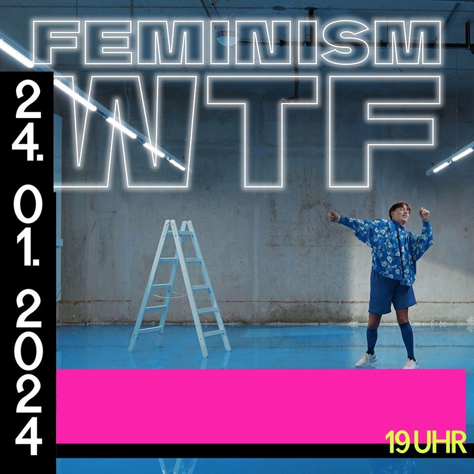 Film: FEMINISM WTF, Brückenstraße 23 90419 Nürnberg, Germany, 24 January 2024 | AllEvents