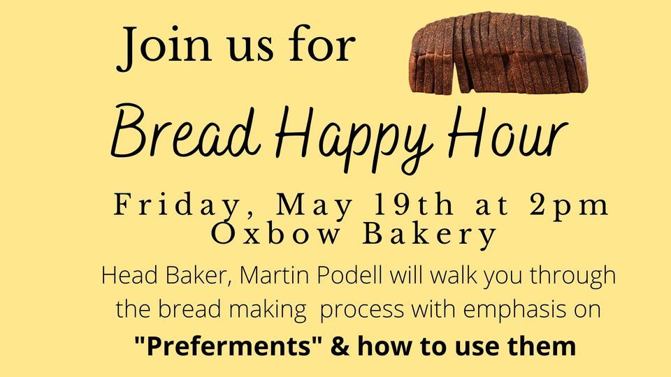Bread Happy Hour | Model Bakery, Model Bakery, American Canyon, 19 May ...