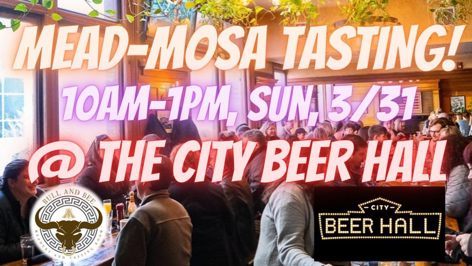 The City Beer Hall : Mead-Mosa Tasting!, The City Beer Hall, Albany, 31 ...