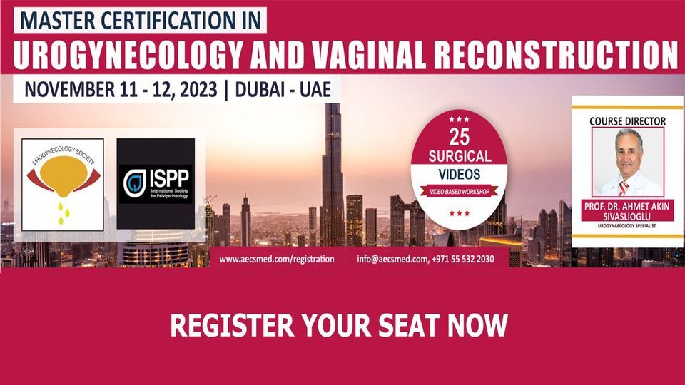 Masters Certification in Urogynecology and Vaginal Reconstruction - Dubai, Mövenpick Hotel ...