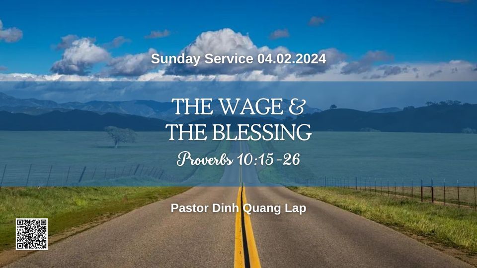 Sunday Service: The Wage & The Blessing (Proverbs 10:15-26) by Pastor ...