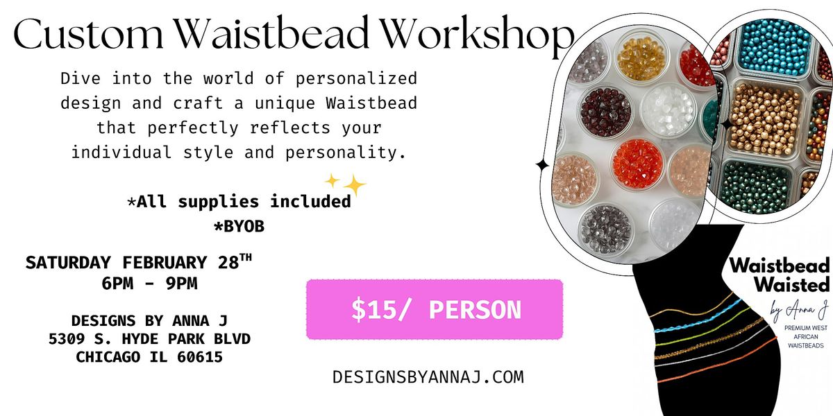 Create Your Own Custom Waistbead Workshop, Designs By Anna J, Chicago ...