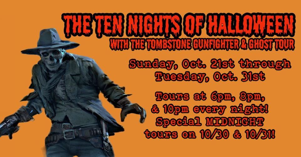 TEN NIGHTS OF HALLOWEEN Tombstone Ghost Tours, Tombstone Historic ...
