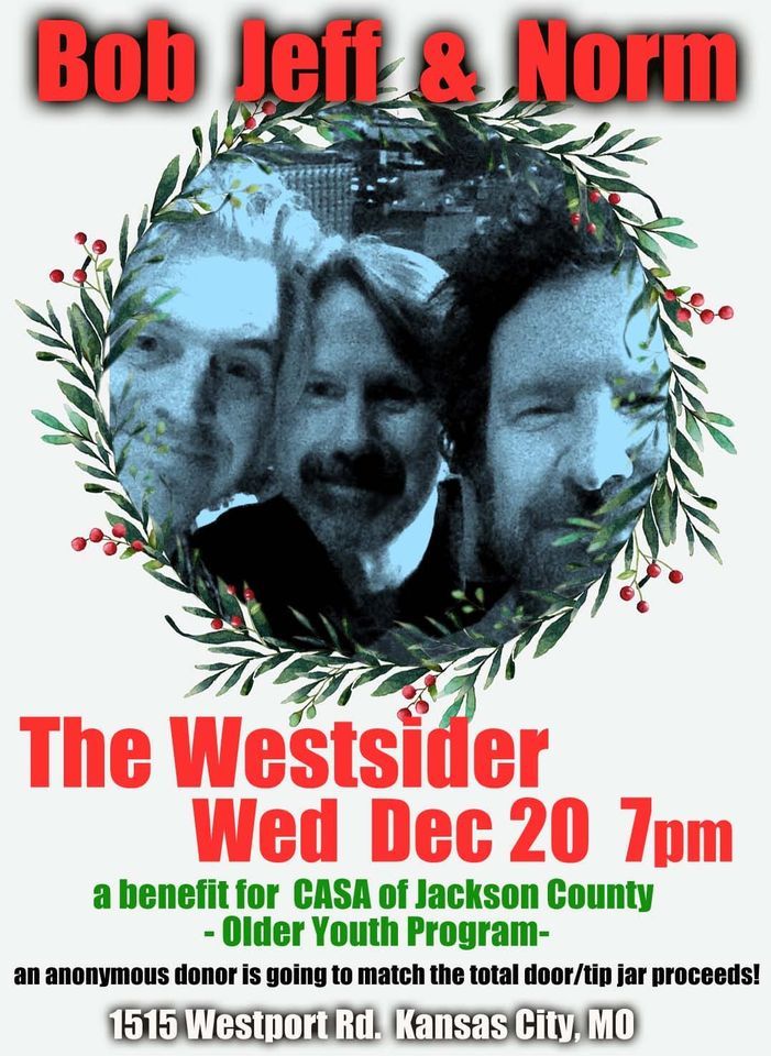 Bob, Jeff & Norm - a benefit for CASA of Jackson County, Mike Kelly's ...