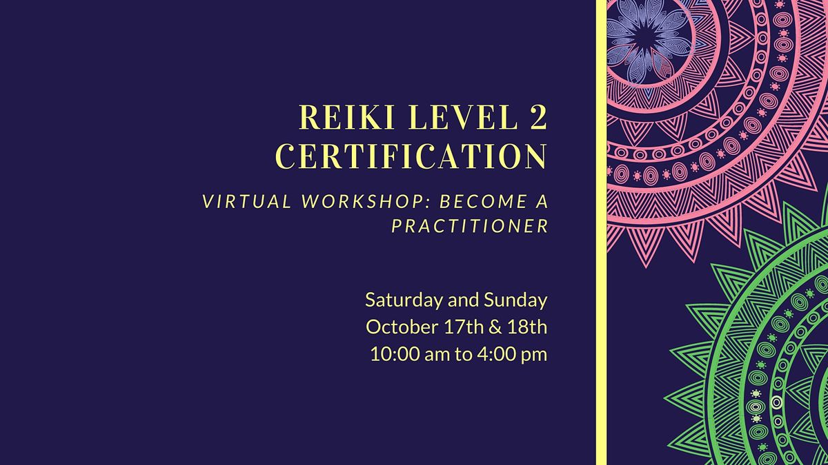 Reiki Level 2 Certification Virtual Workshop: Becoming A Practitioner ...