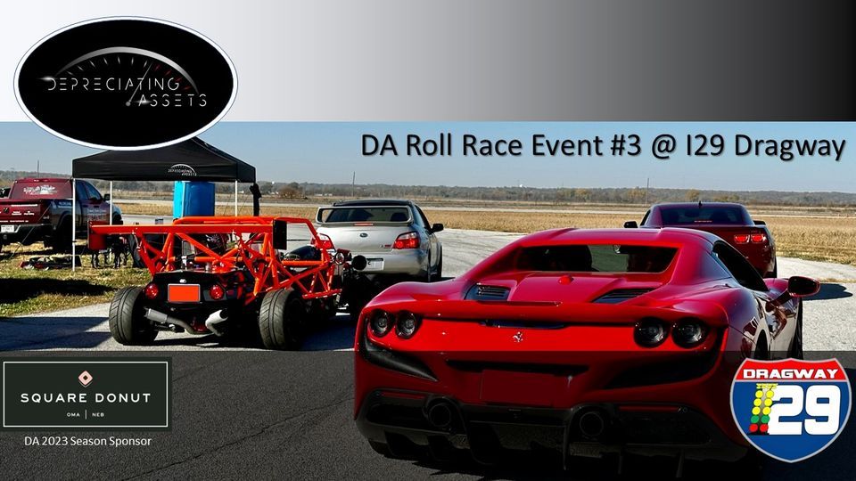 2023 DA Roll Race Event #3 @ I29 Dragway, I29 Dragway, Pacific Junction ...
