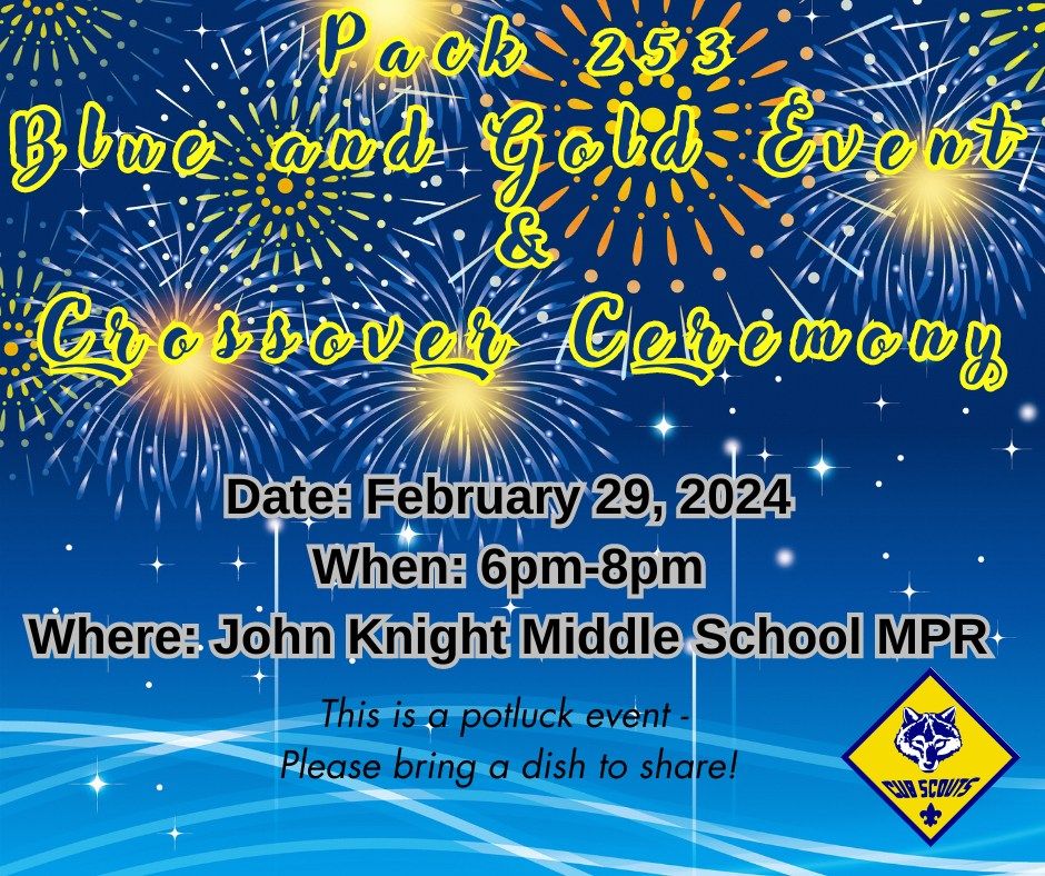 Pack 253 Blue And Gold Celebration And Crossover Ceremony John Knight Middle School Dixon