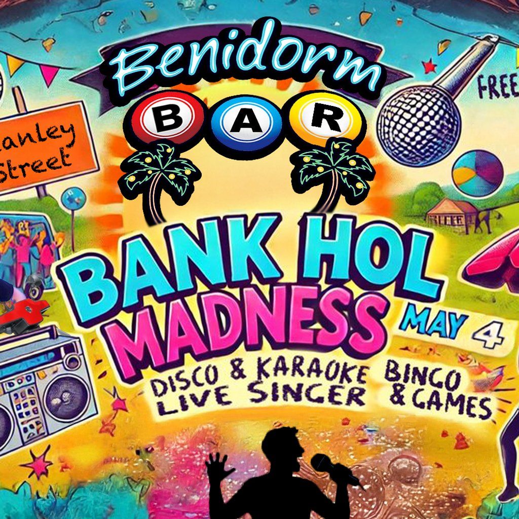 BANK HOLIDAY Madness @ Benidorm Bar, Liverpool, The Benidorm Bar ...