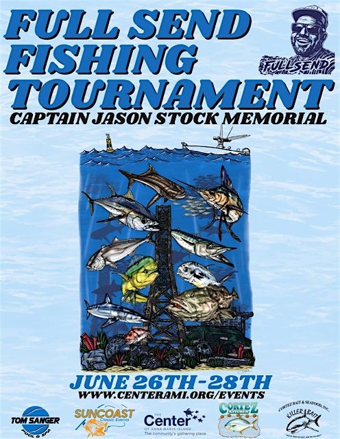 1st Annual Full Send Fishing Tournament June 26-28, 2026, Cortez ...