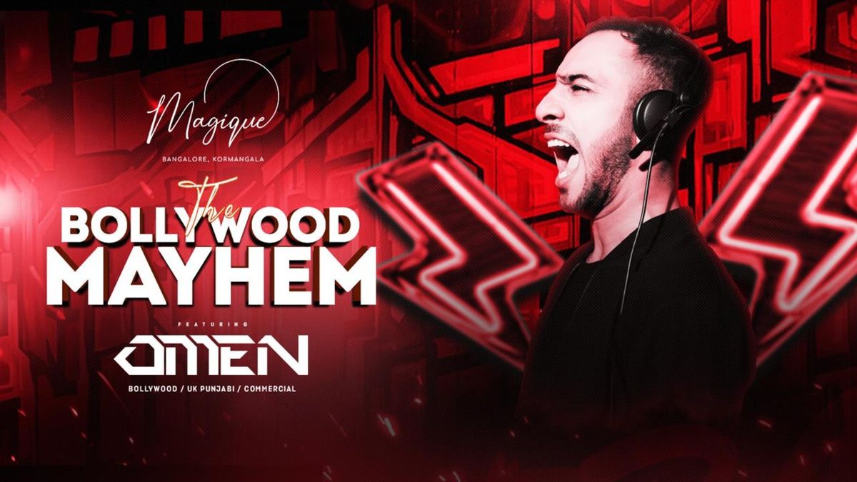 THE BOLLYWOOD MAYHEM ft DJ OMEN, Magique, Bangalore, 31 January to 1 ...