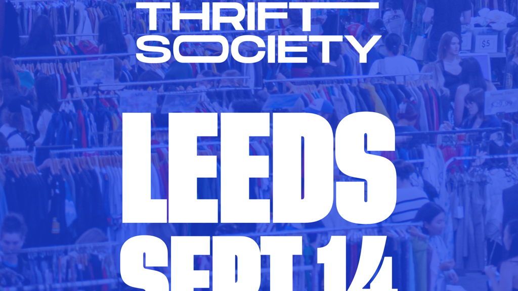 Fashion Thrift Society Leeds | 14th September, John Charles Centre for ...