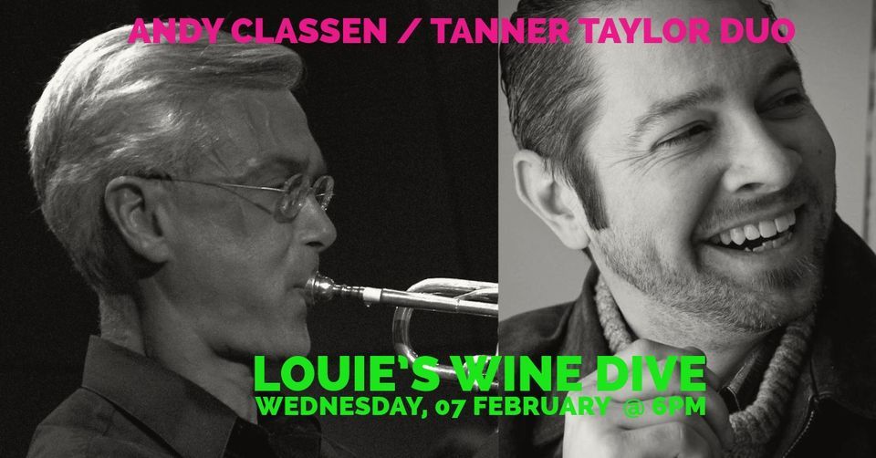 Andy Classen / Tanner Taylor Duo, Louie's Wine Dive Des Moines ...