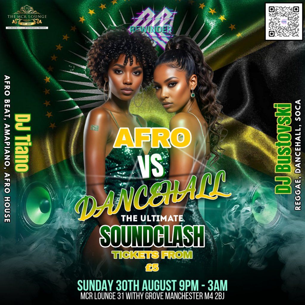 Afro vs Dancehall INTERNATIONAL Soundclash!, THE MCR LOUNGE, Manchester ...