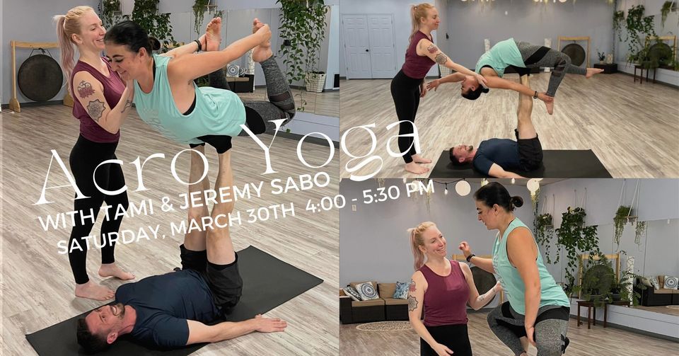 Acro Yoga with Tami & Jeremy Sabo, Yoga Wellness Connection, Idaho ...