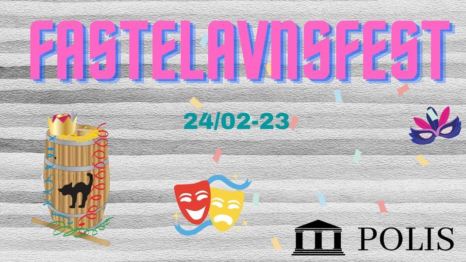 POLIS FASTELAVNSFEST 2023, POLIS AAU, Aalborg, 24 February to 25 ...