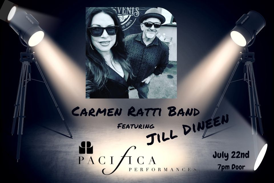Pacifica Performances - Carmen Ratti Band featuring Jill Dineen ...