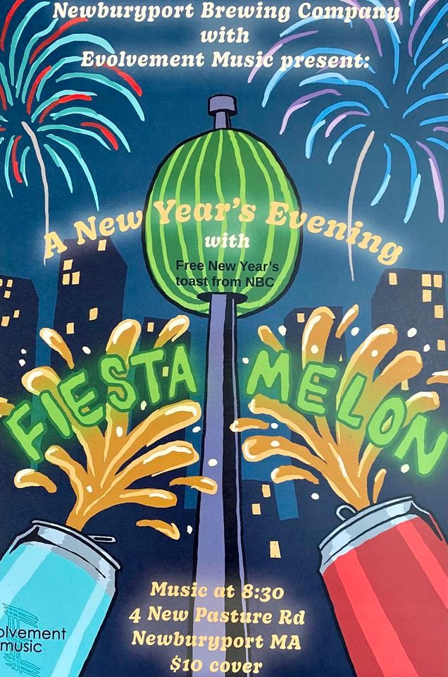 A New Years Evening with Fiesta Melon, 4 New Pasture Rd, Newburyport ...
