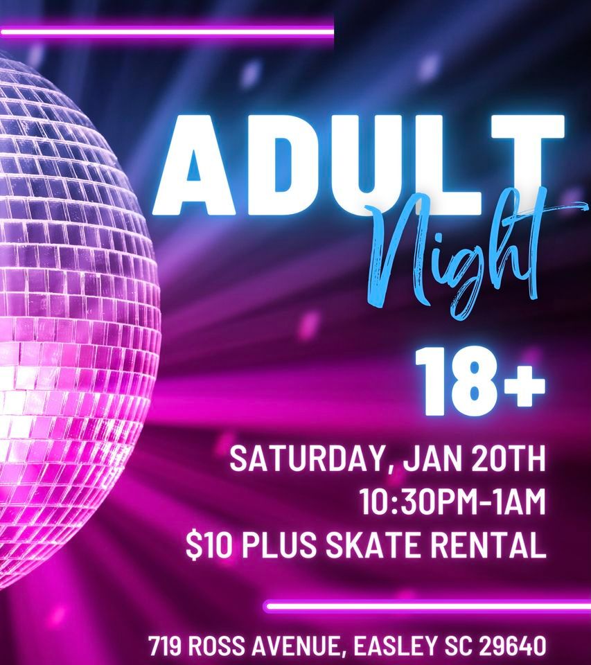 Adult Night 18+, Roller Time Family Skate Center Easley, 20 January to ...
