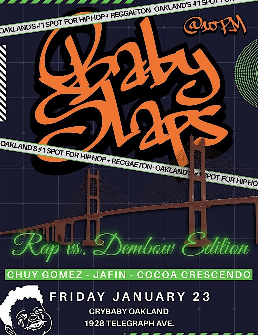 BABY SLAPS: Rap vs. Dembow Edition w/ Chuy Gomez + Jafin + Cocoa ...